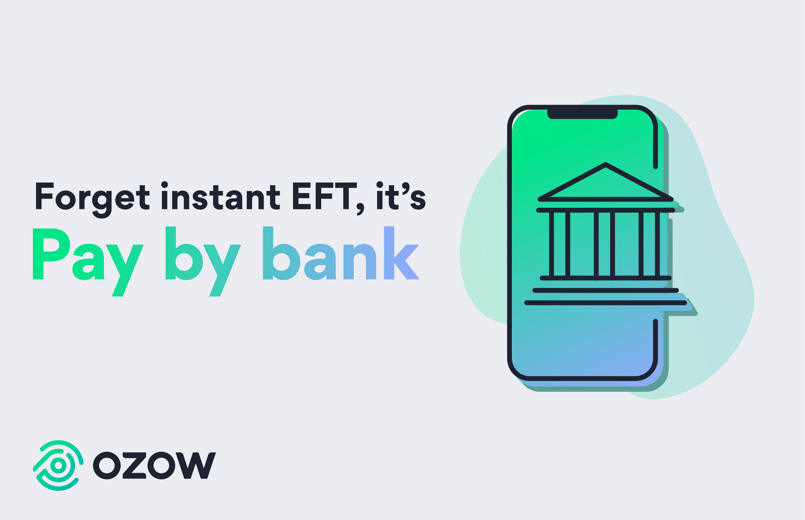 Forget Instant EFT, it's Pay by Bank | Ozow Products